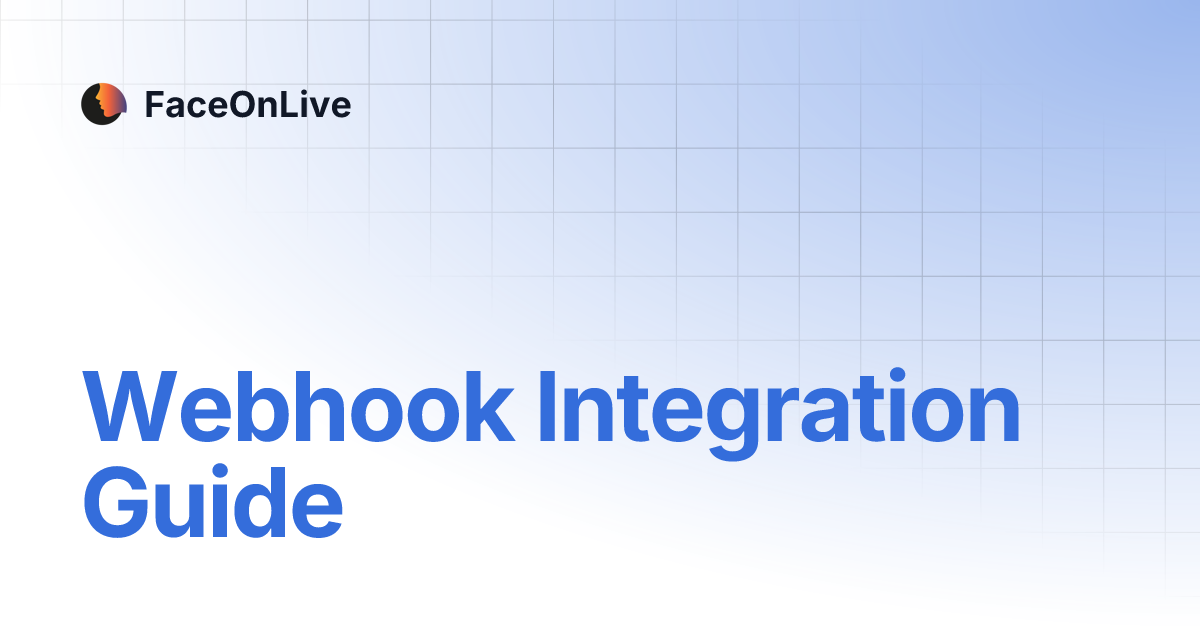 Webhook Integration Guide | FaceOnLive
