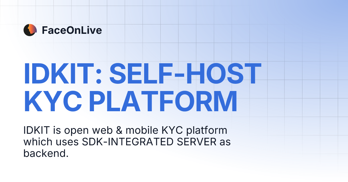 IDKIT: SELF-HOST KYC PLATFORM | FaceOnLive